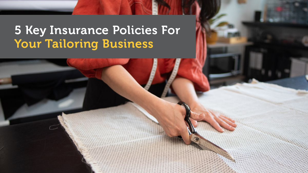 5 Key Insurance Policies For Your Tailoring Business