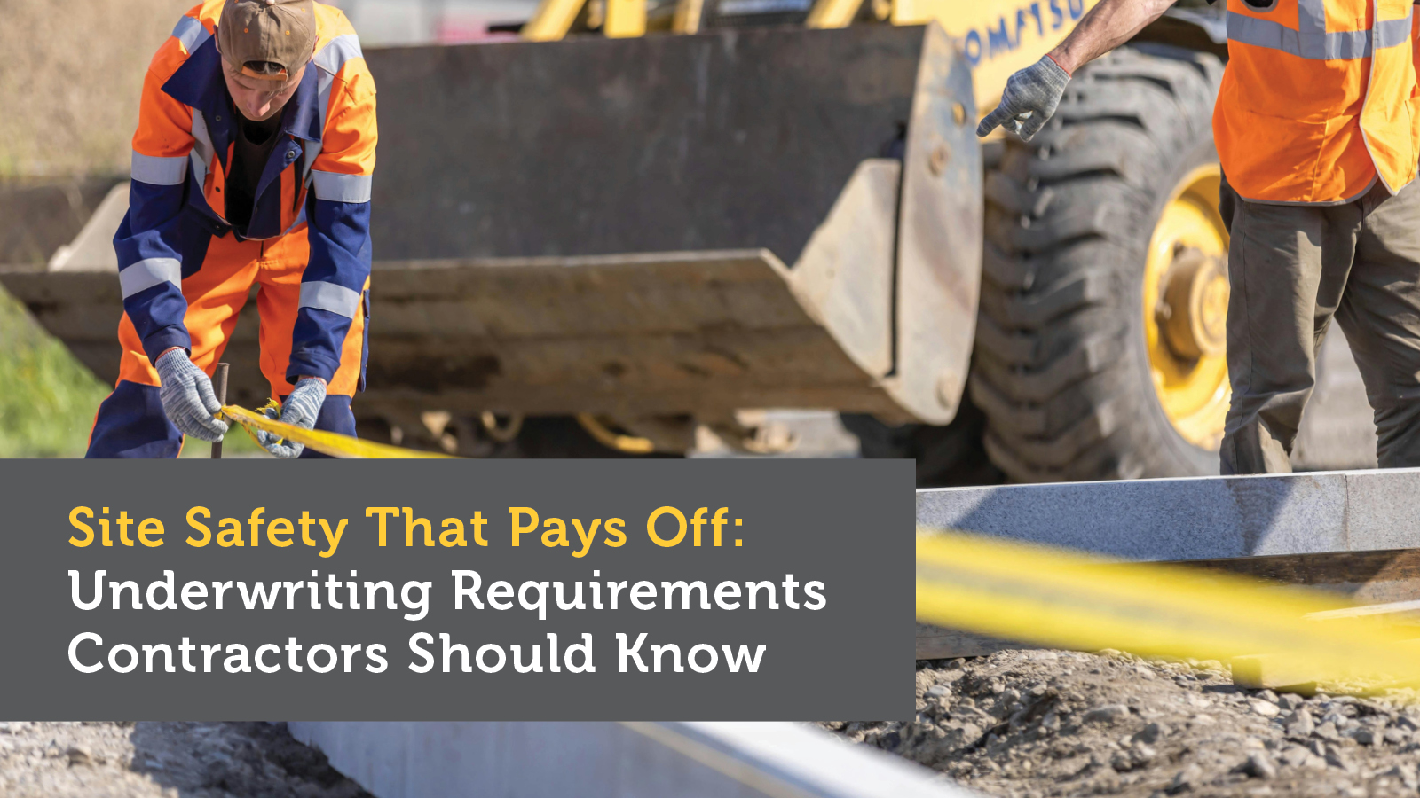 Underwriting Requirements Contractors Should Know